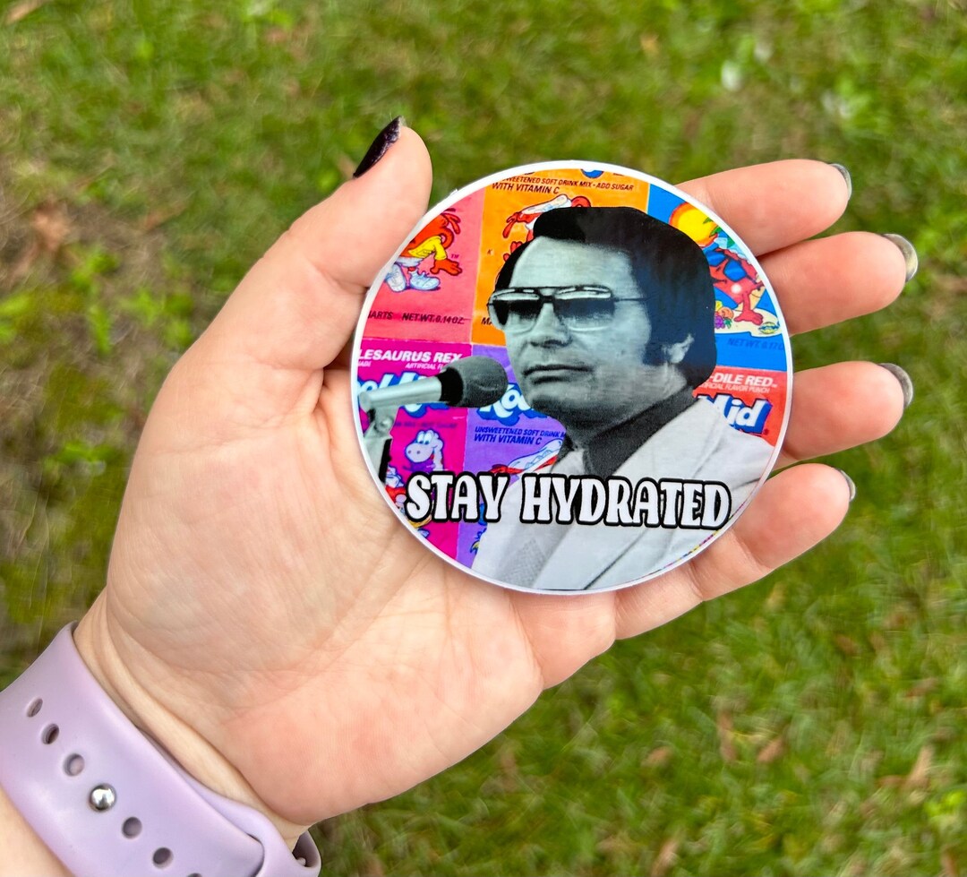 Stay Hydrated Jim Jones Holographic Sticker - Etsy