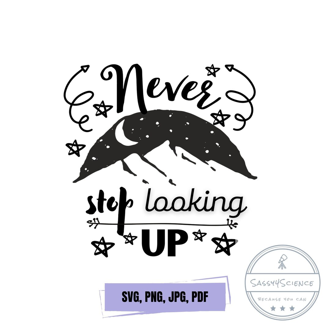 Never Stop Looking up SVG Bundle - Etsy