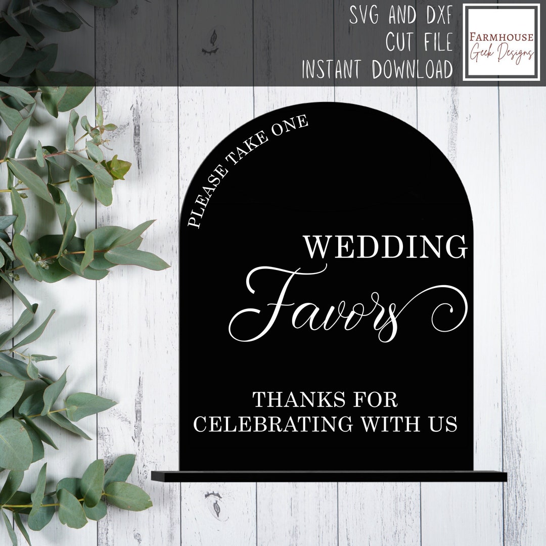 Wedding Favor Sign SVG, 8x10 Acrylic Arch Stand Laser Cut File SVG, DXF ...