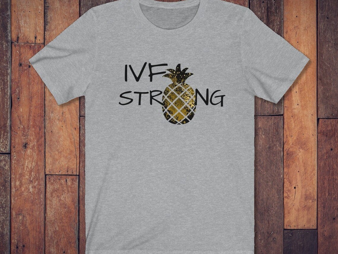 IVF Strong Shirt for Infertility Awareness | Transfer Day or Retrieval ...