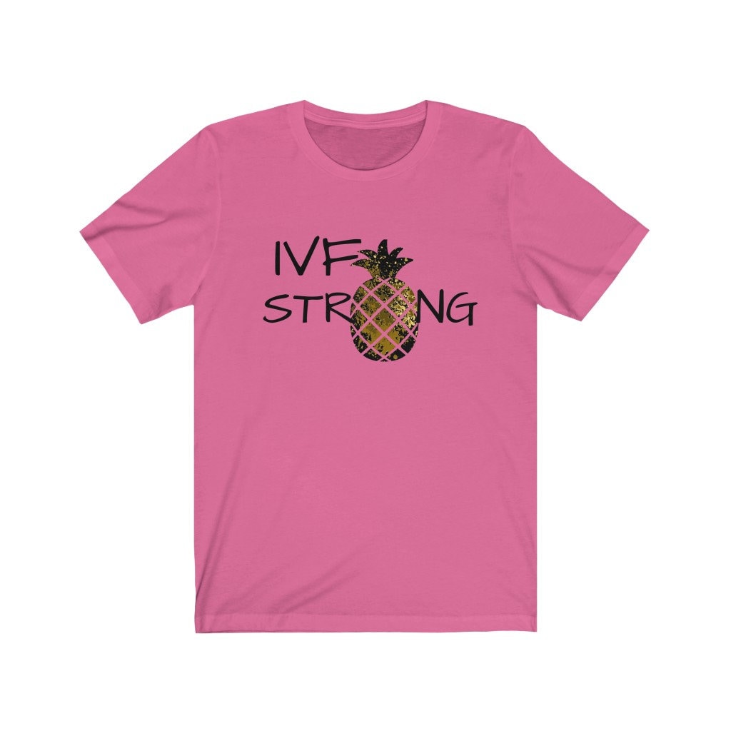 IVF Strong Shirt for Infertility Awareness Transfer Day or Retrieval ...