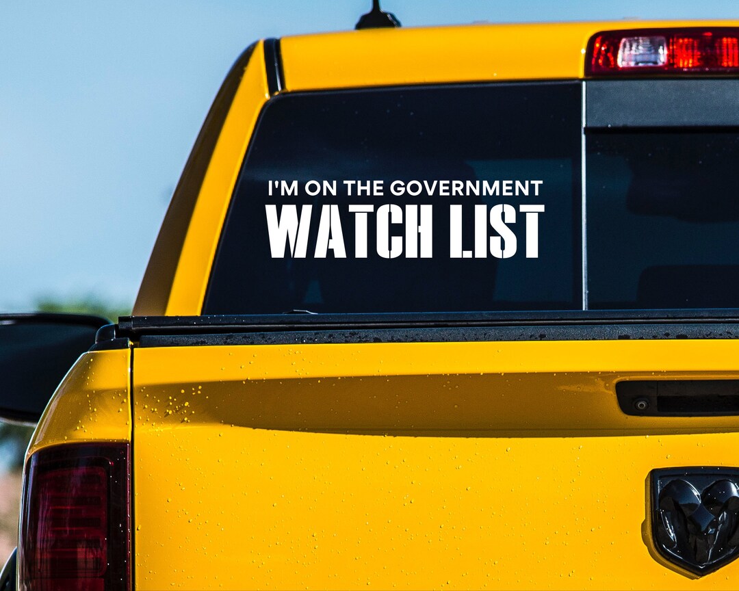 Government Watch List Decal, Patriot Decal, Truck Decal, Truther Decal ...