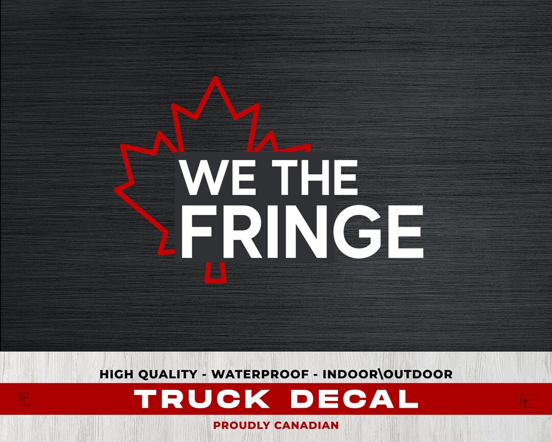 We the Fringe Maple Leaf Truck Decal Canada Freedom Convoy Patriotic ...
