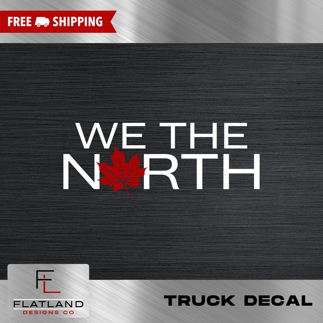 We the North Decal True North Strong & Free Decal Proudly Canadian ...