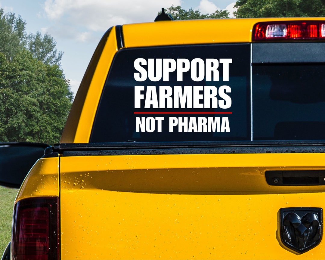 Support Farmers Not Pharma Truck Decal Freedom Convoy Decal Famers for ...