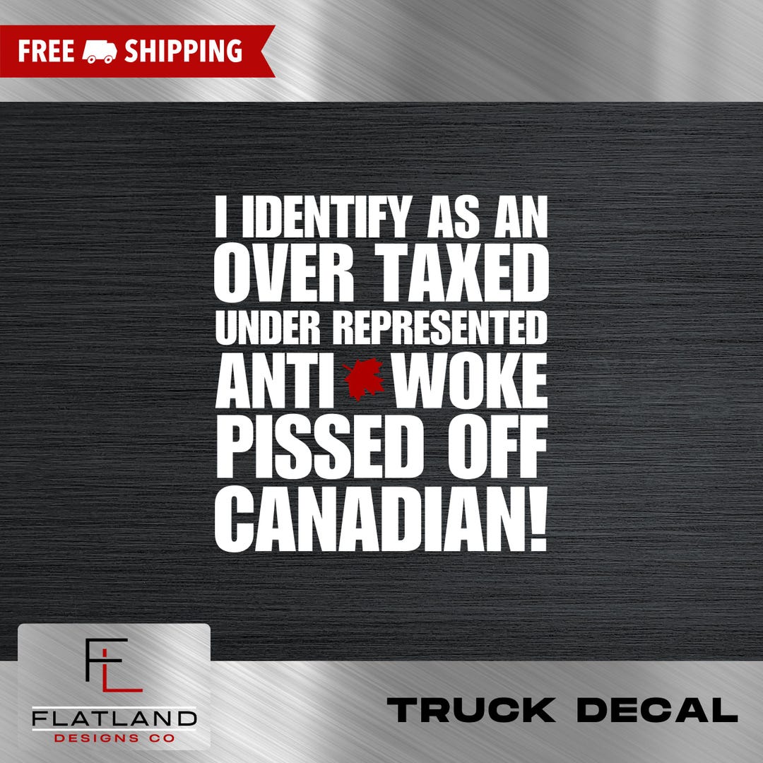 I Identify as Over Taxed Truck Decal Freedom Convoy Decal Famers for ...