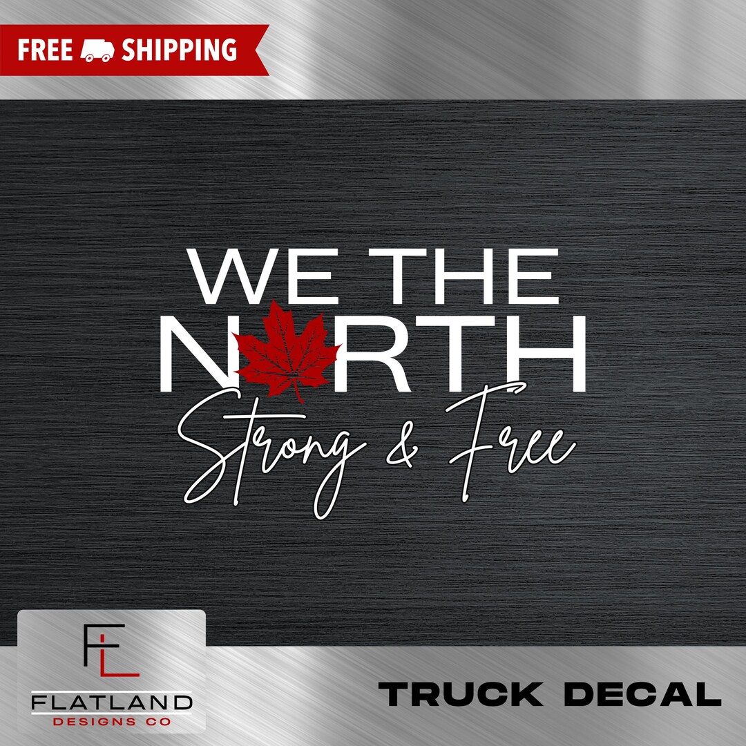We the North Decal True North Strong & Free Decal Proudly Canadian ...