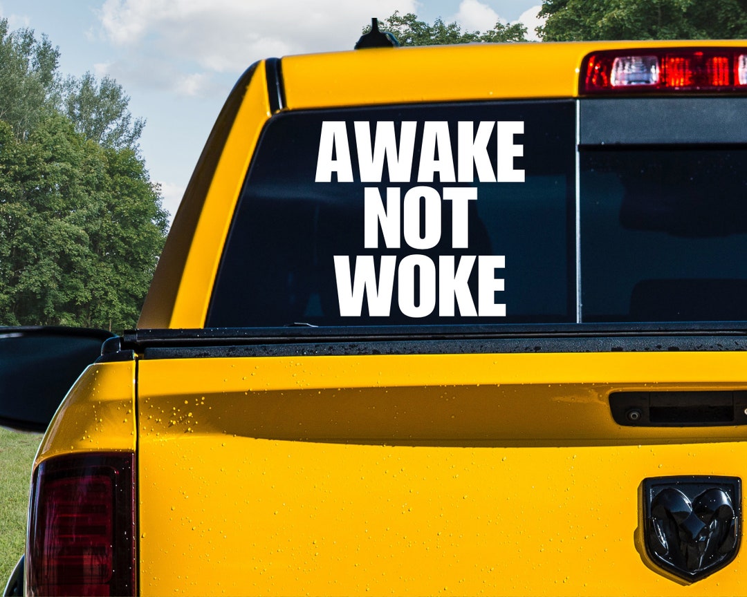 Awake Not Woke Again Truck Decal Freedom Convoy Decal Truduea ...