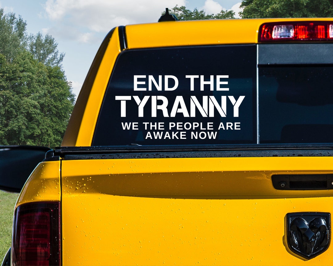 End the Tyranny Decal, Patriot Decal, Freedom Convoy Decal, Truck Decal ...