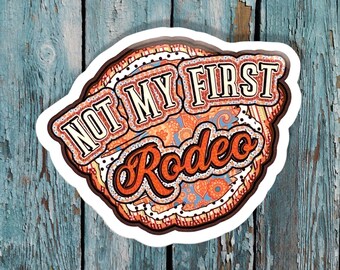Not My First Rodeo Sticker - Etsy
