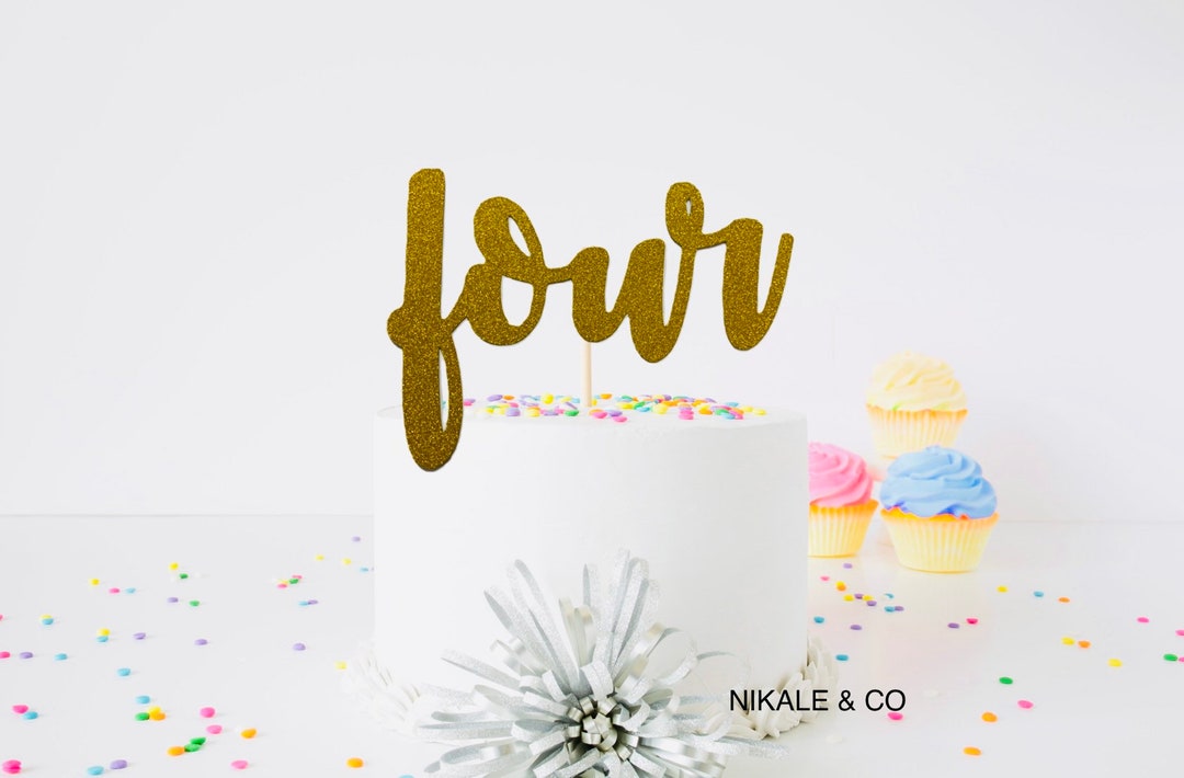 Custom Age Birthday Cake Topper, Happy Birthday Cake Topper, Four Cake ...