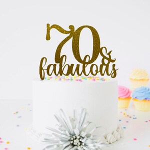 70 and Fabulous Cake Topper, 70 Cake Topper, 70th Happy Birthday Cake ...
