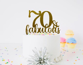 70 and Stunning Cake Topper 70th Birthday Party Decoration 70 Cake ...