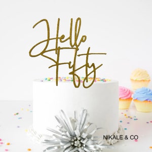 Hello Fifty Birthday Cake Topper, 50 Cake Topper, Hello 50 Cake Topper ...