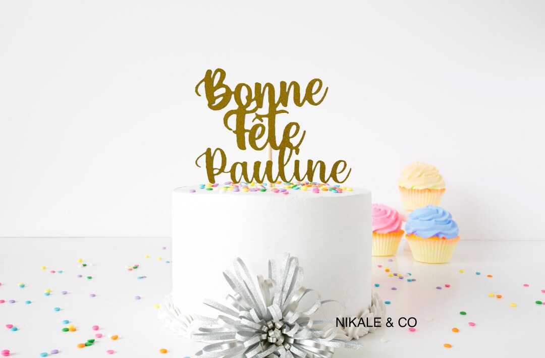Bonne Fete Cake Topper, French Happy Birthday Name Cake Topper ...
