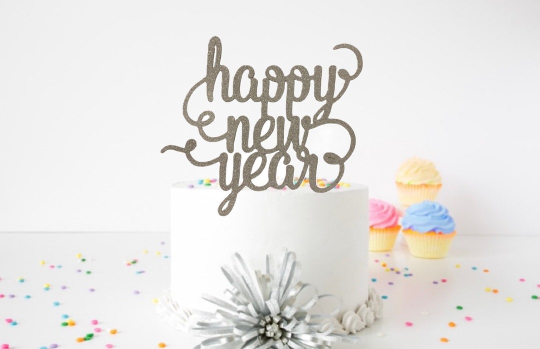 Happy New Year Cake Topper, New Year Cake Topper, Happy New Year Decor ...
