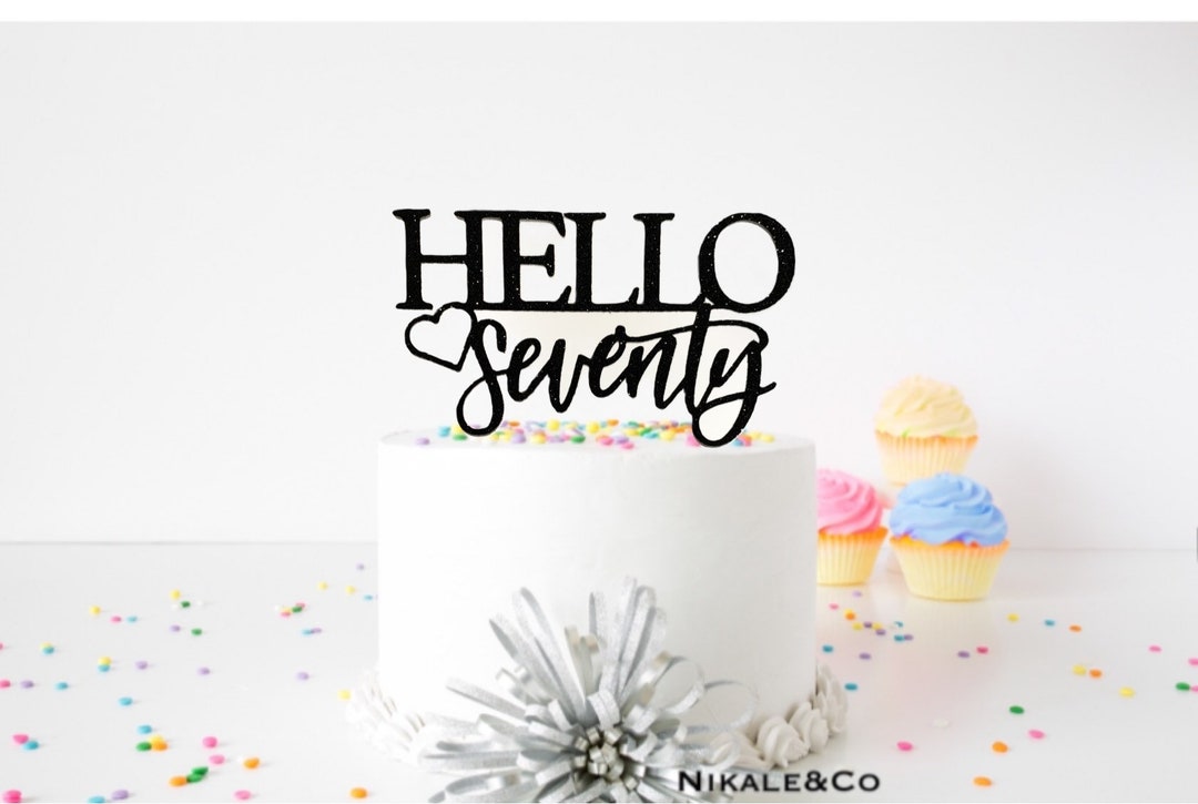 Hello 70 Birthday Cake Topper, 70th Decorations, 70th Cake Topper, 70th ...