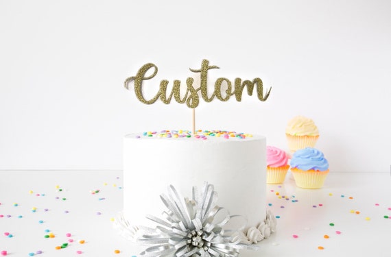 Custom Cake Topper Personalized Cake Topper Birthday Cake | Etsy