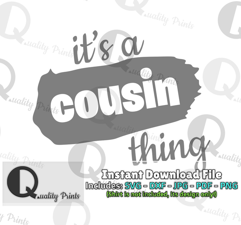 Its Cousins Thing Family SVG Dxf Printing Iron on PDF - Etsy