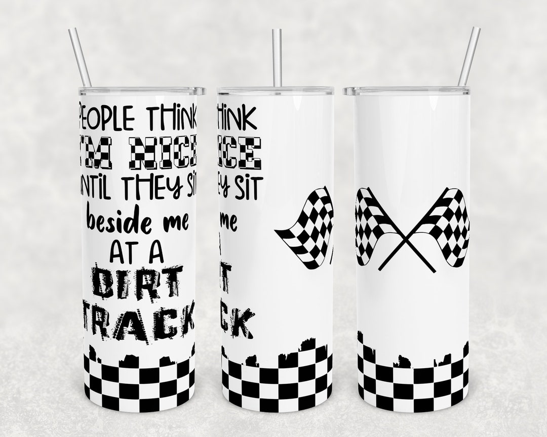 People Think I'm Nice Until They Sit Beside Me at a Dirt Track ...