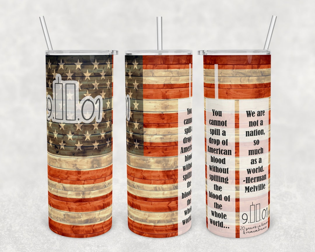 September 11 Memorial American Flag Straight and Tapered 20oz Skinny ...