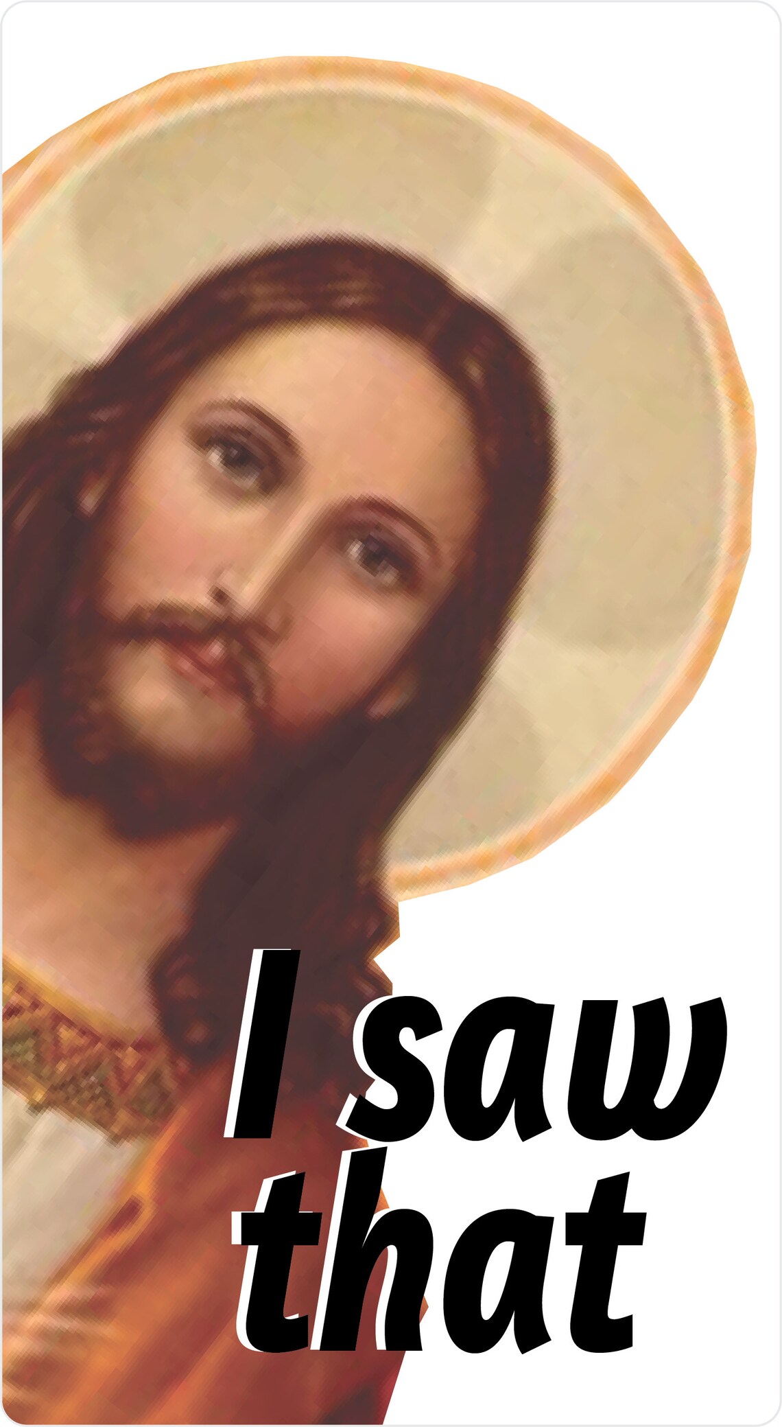 Jesus Sticker I Saw That - Etsy