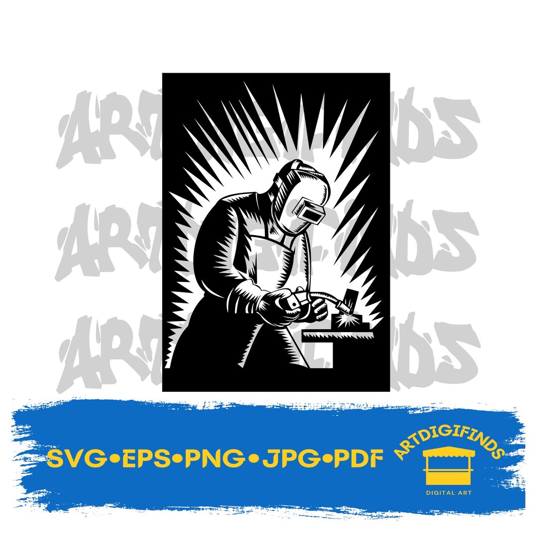 Welder Svg Welding Svg Welder Cut Files Work Theme Svg - Etsy
