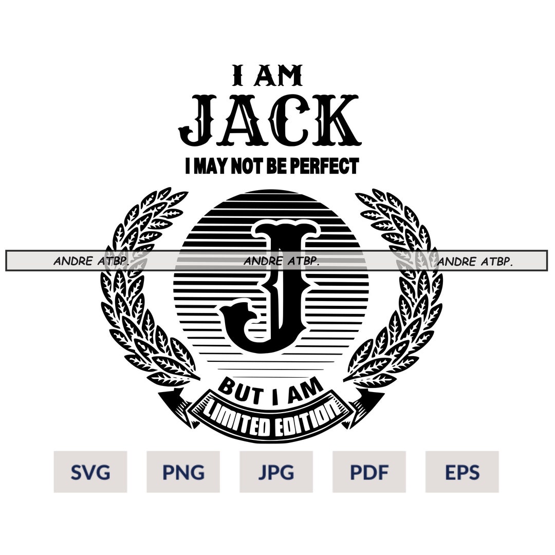 I Am Jack I May Not Be Perfect but I Am Limited Edition, Custom T-shirt ...