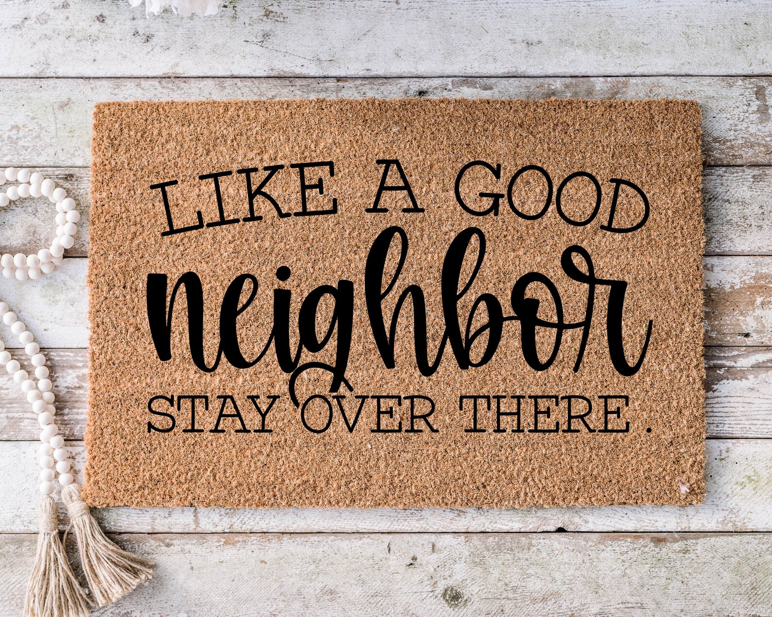 Like a Good Neighbor Stay Over There Funny Doormat - Etsy