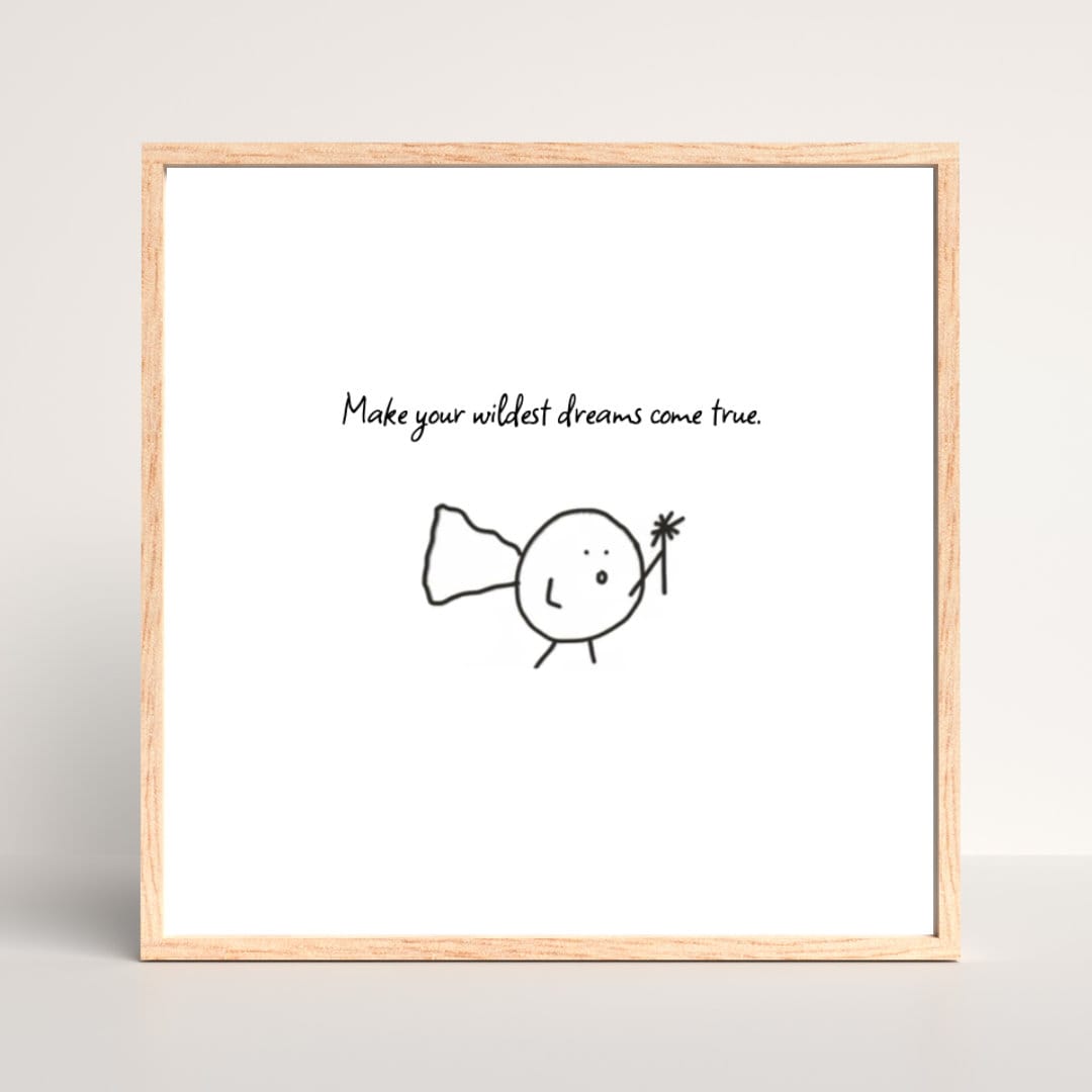 Wildest Dreams Come True Art Print, Uplifting Empowering Inspirational ...