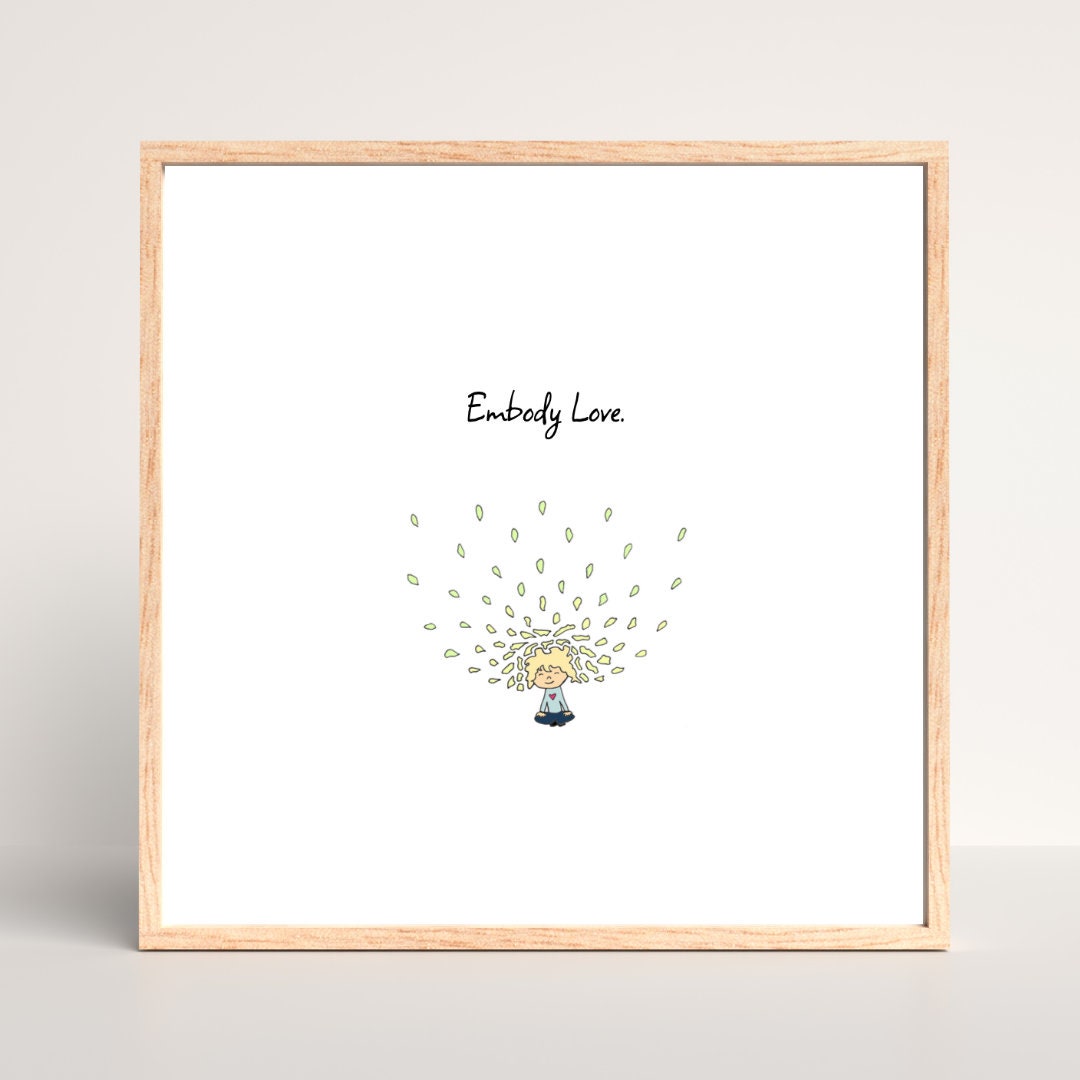 Embody Love Printable Wall Art Sign, Peace, Bliss, Calm, Anxiety-relief ...