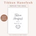 Tikkun Hanefesh (repair the World) Tikkun Olam (repair the Soul ...