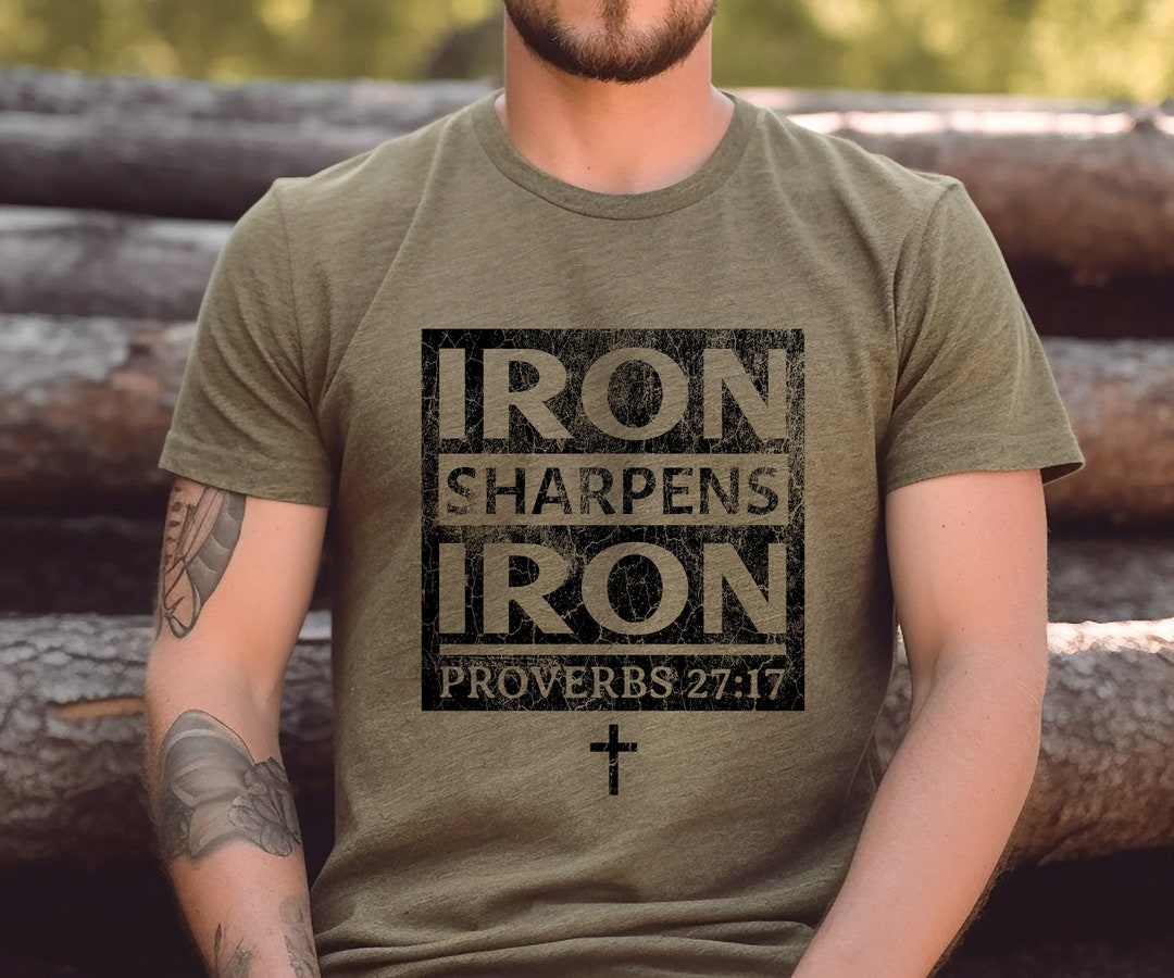 Mens Iron Sharpens Iron Proverbs Bible Tshirt, Christian Dad Faith Tee ...