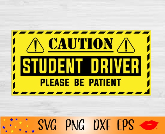 Caution Student Driver Please Be Patient Svg-student Driver - Etsy