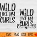 Wild Like My Curls Svg-curly Girl Shirt Png-wild Thing Svg-fun Afro ...