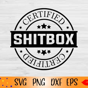 Certified Shit Box Svg-funny Car Decal Png-bumper Truck Stickers Svg ...