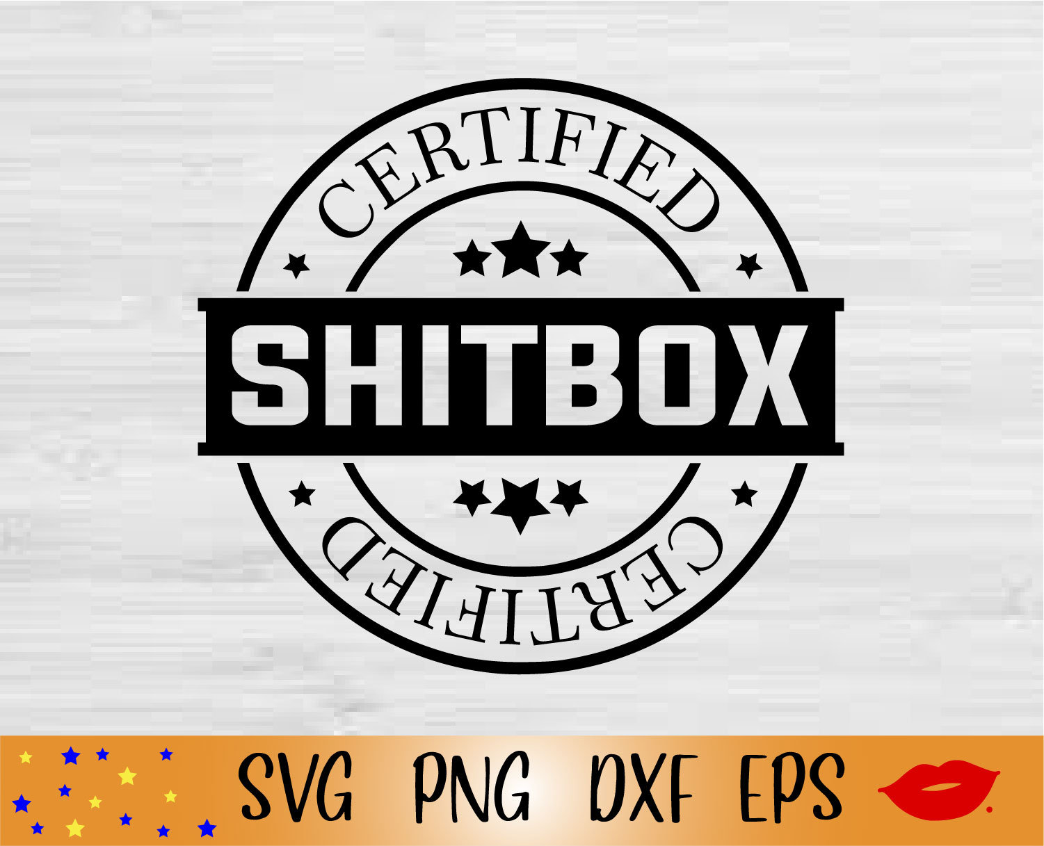 Certified Shit Box Svg-funny Car Decal Png-bumper Truck | Etsy