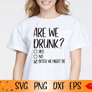 Are We Drunk Svg-yes.no.png-drunk Mom Life Svg-the Girls Are Drinking ...