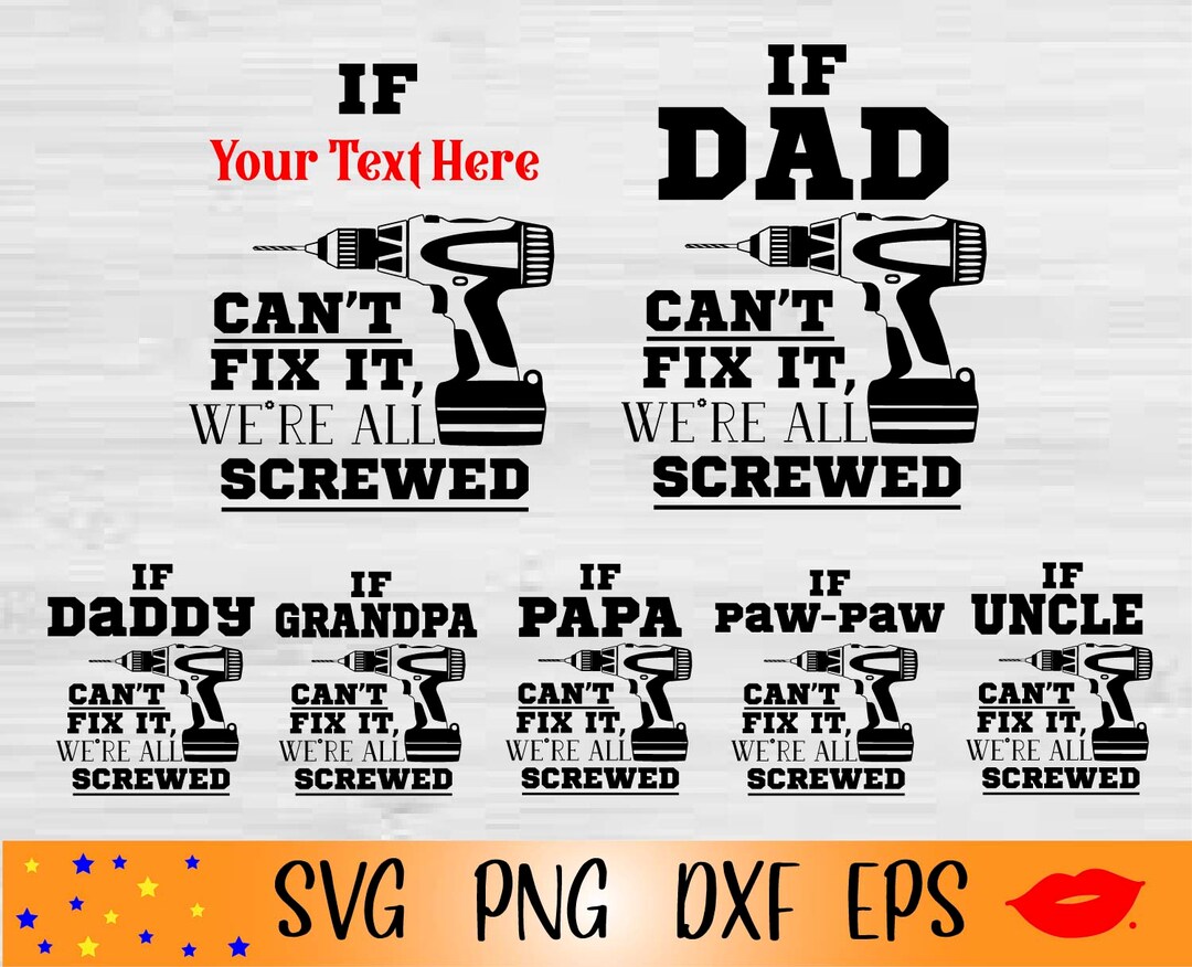 If Dad Can't Fix It We're All Screwed Svg-daddys Crew Svg-daddy Screwed ...