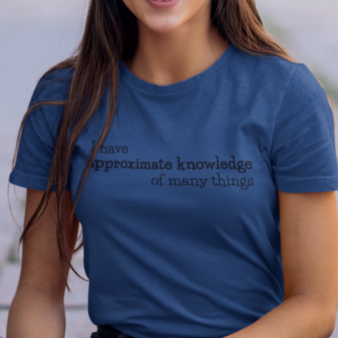 I Have Approximate Knowledge of Many Things Tee - Etsy