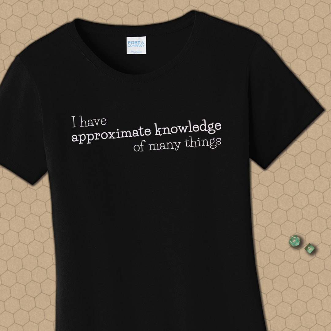 I Have Approximate Knowledge of Many Things Tee - Etsy