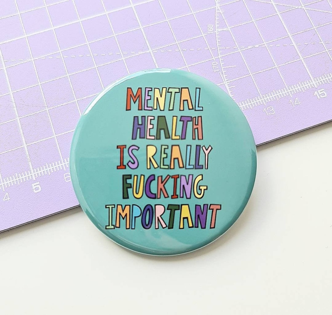 Mental Health Badge Mental Health Is Really Important Badge Etsy