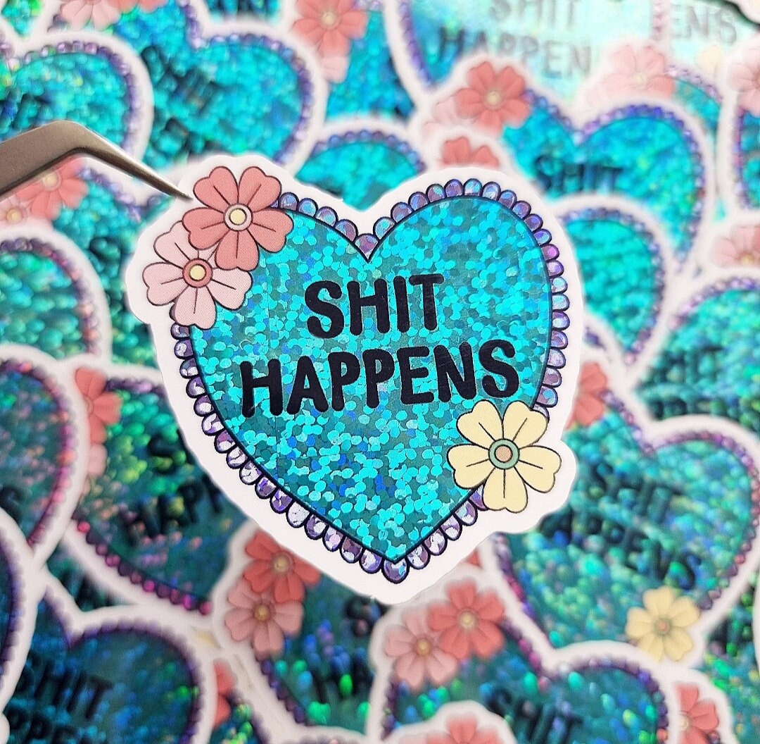 Shit Happens Sticker, Glitter Sticker, Vinyl, Tattoo Style Sticker ...