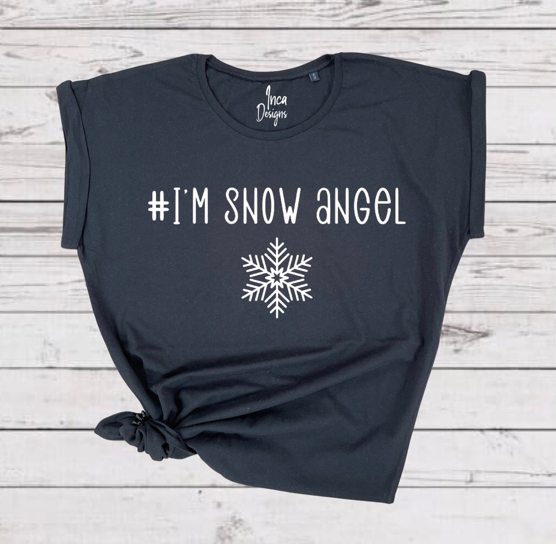 I'm Snow Angel Christmas Tshirt, Funny Xmas Top, Christmas Top, Apres ...