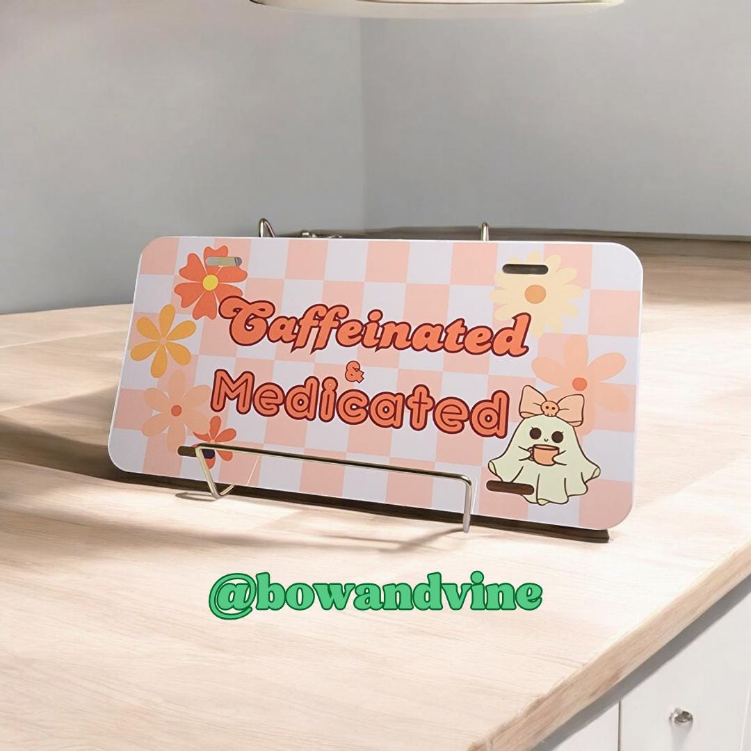 Caffinated and Medicated License Plate Metal Sign Retro Funny Vintage ...