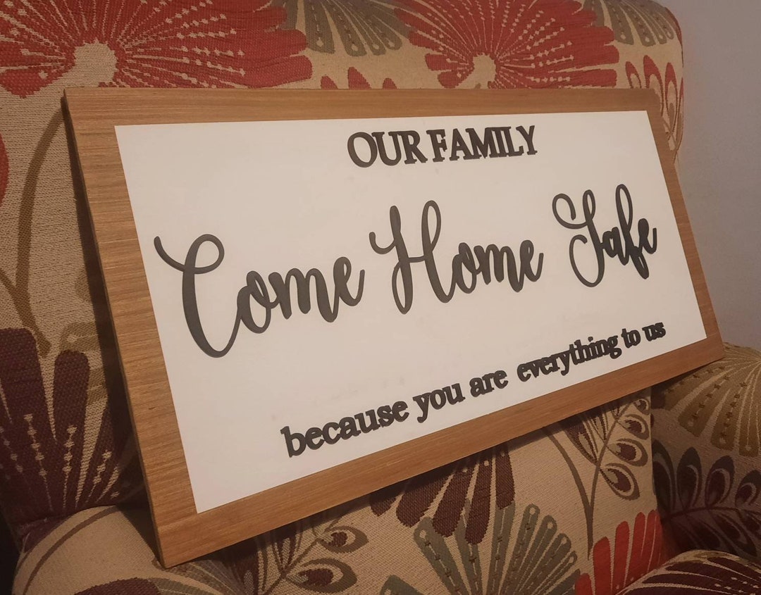 Come Home Safe, Plaque, Sign, Wooden, Home, Decor, Painted ...