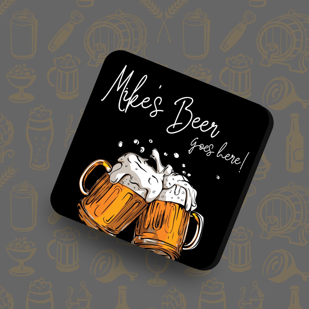 PERSONALISED Beer Goes Here NAME Coaster Friends, Partner, Best Friend ...