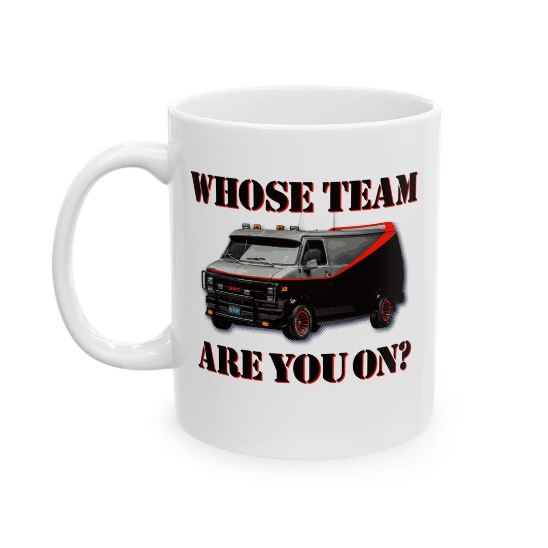 Whose Team Are You on ? - Funny 80's Tv Fan 1983 Black Van Red Racing Strip Action Hero Team Pun ...