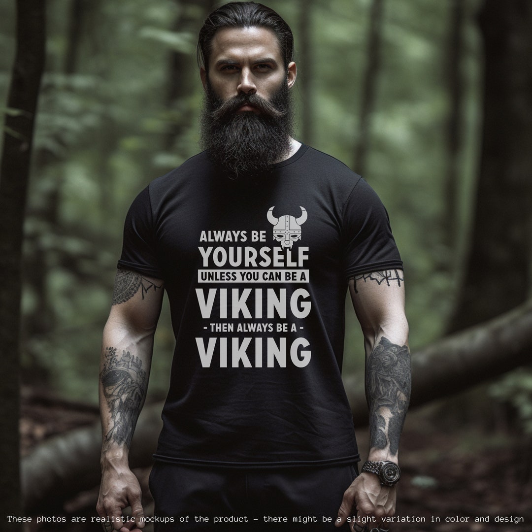 Always Be Viking T-shirt, Viking T-shirt, Nordic Shirt, Viking Style ...