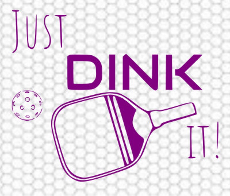 Just Dink It Pickleball SVG File - Vector Image - White, Black and ...